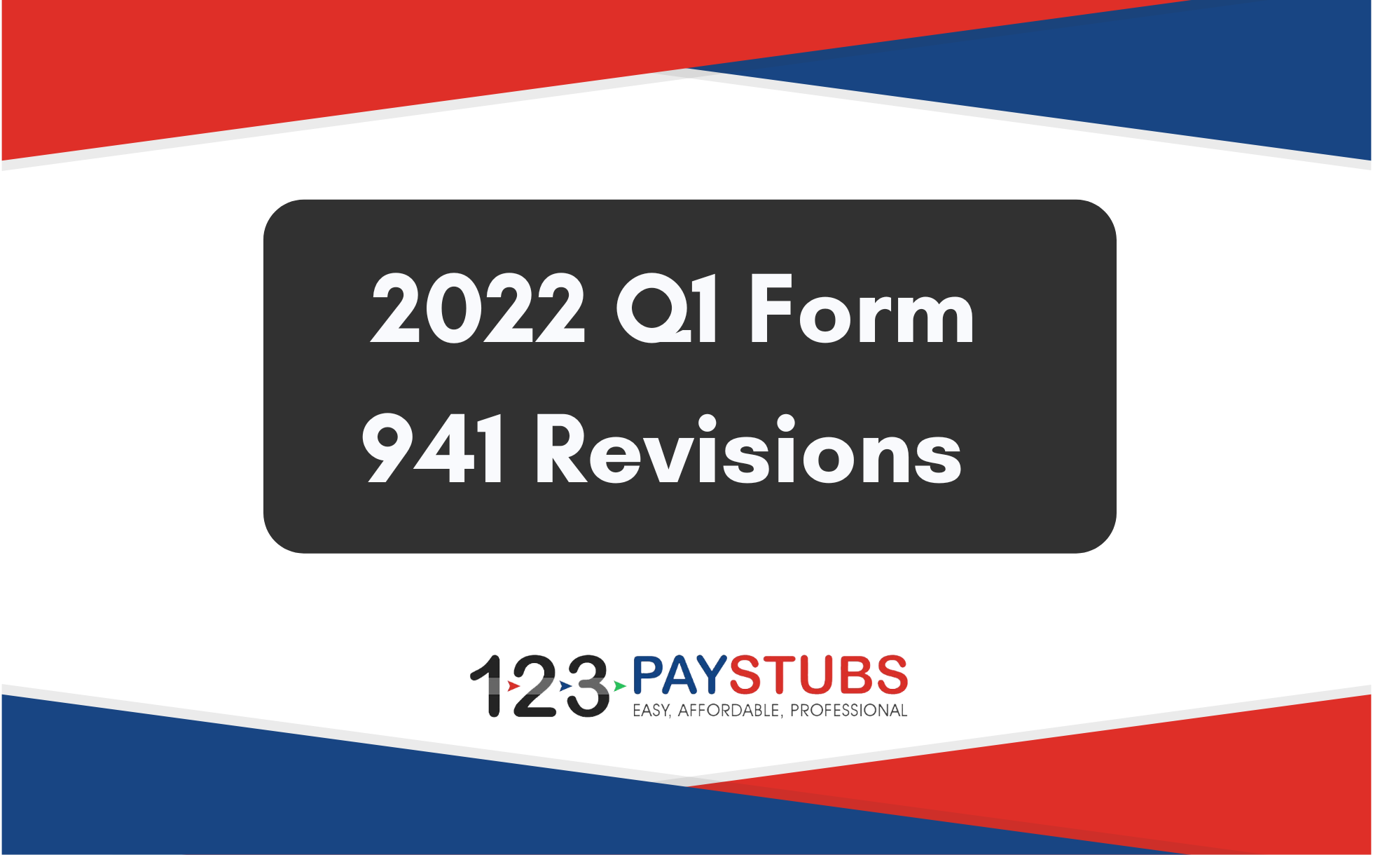 2022 Q1 Form 941 Revisions – 123PayStubs Blog